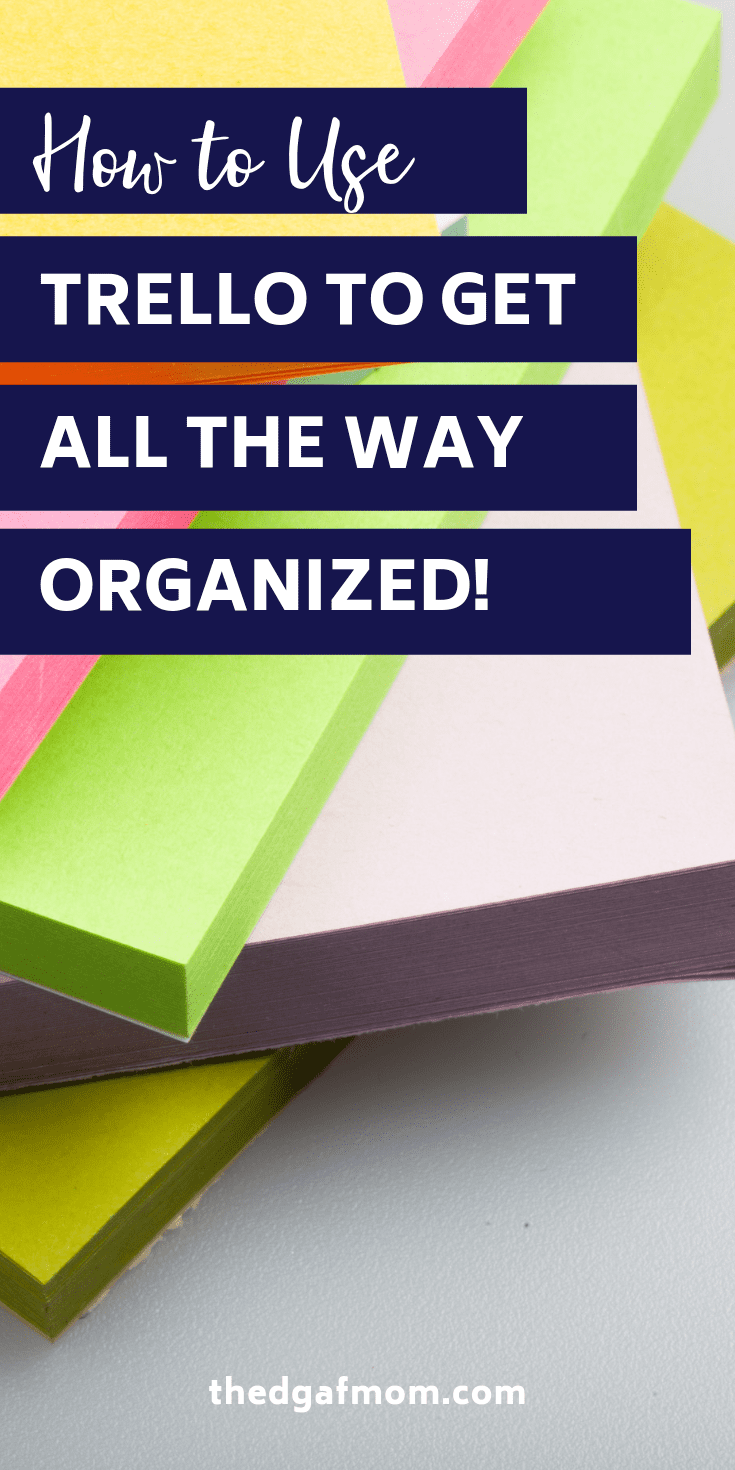 How to Use Trello for Beginners - The DGAF Mom Blog