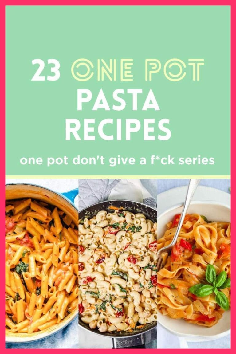 23 One Pot Pasta Recipes - One Pot Don't Give a F*ck Easy Dinner Series ...